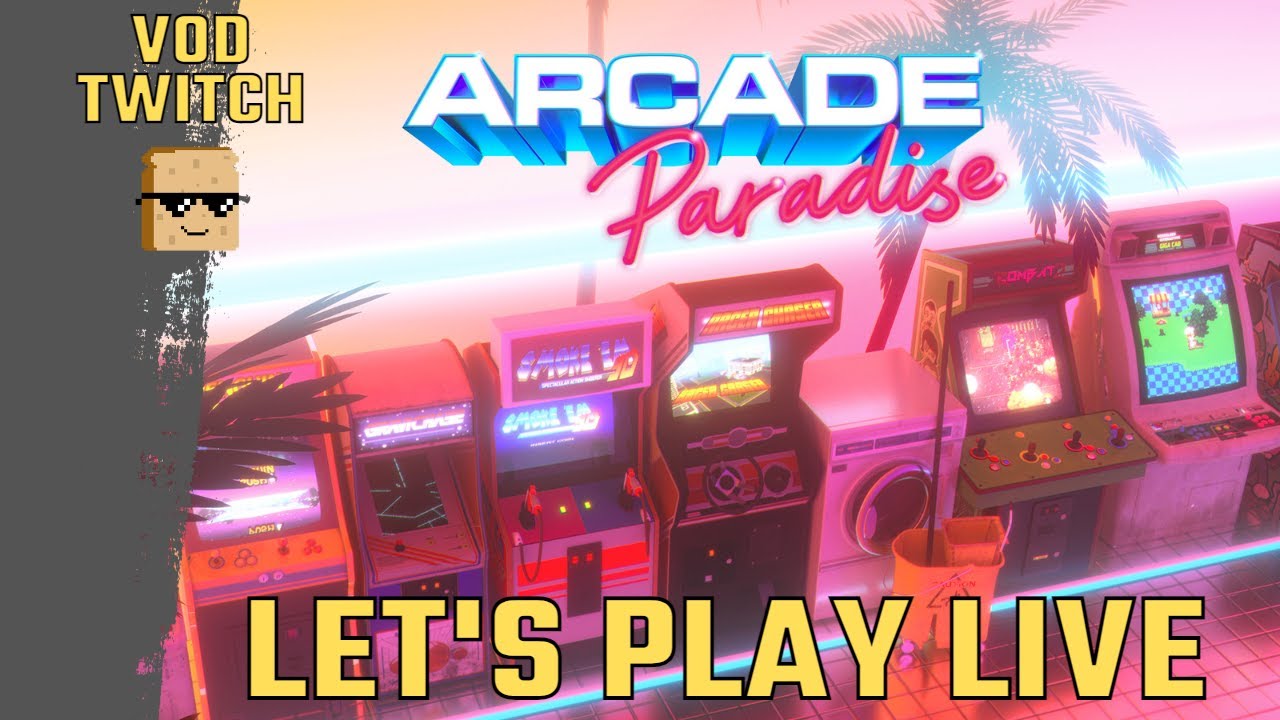 [LET'S PLAY LIVE] ARCADE PARADISE #1 - YouTube
