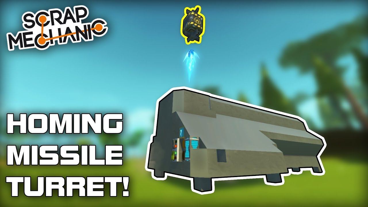 Reloading Homing Missile Turret and Aircraft Flares! (Scrap Mechanic ...