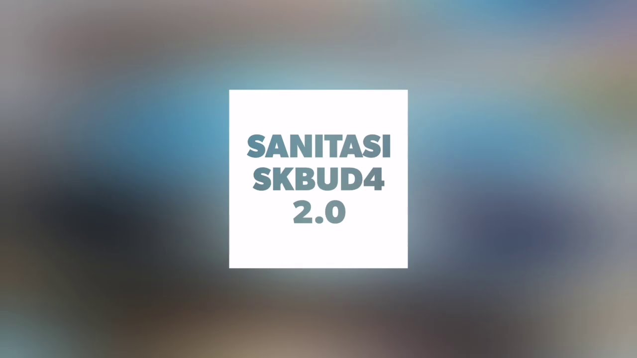 Sanitasi SKBUD4 2.0 - YouTube