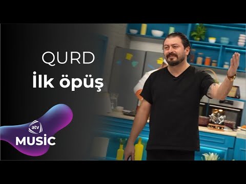QURD - İlk öpüş