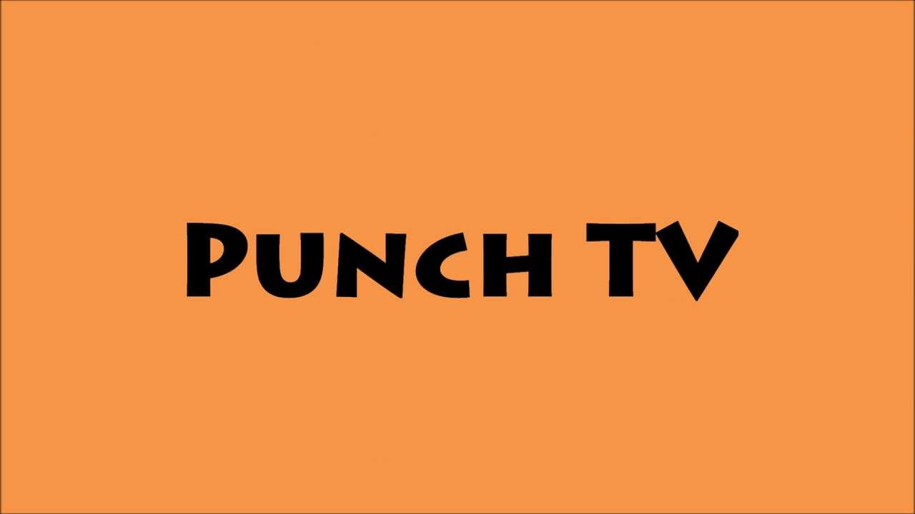 Punch TV - YouTube