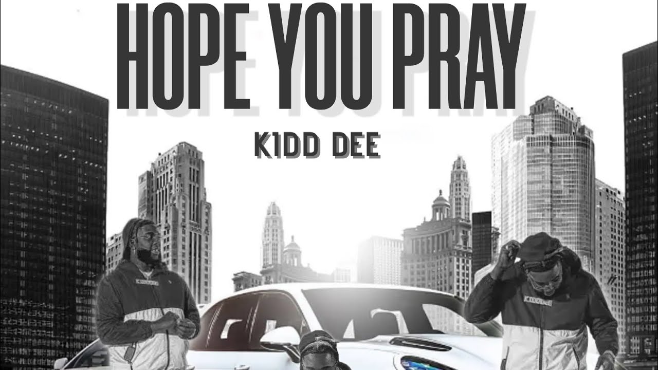 Kidd Dee Hope You Pray - YouTube