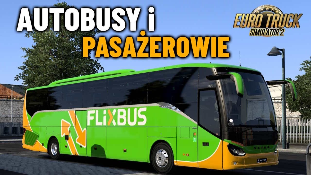 Autobusy i Pasażerowie SETRA FlixBus w ETS2 1.49 #2🚌 Modyfikacja Na ...