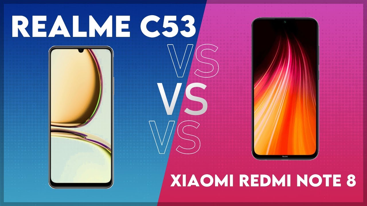 Realme C53 vs Xiaomi Redmi Note 8 Technical Comparison - YouTube