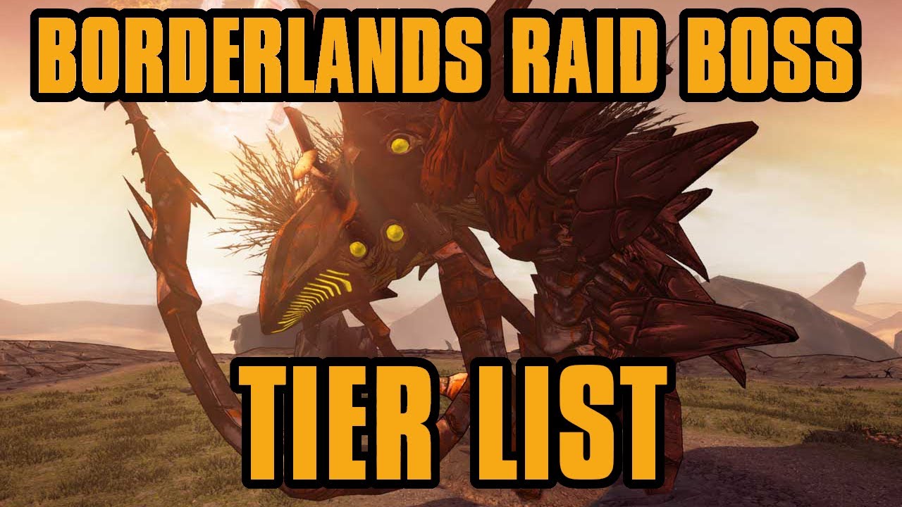 Borderlands Raid Boss Tier List - YouTube