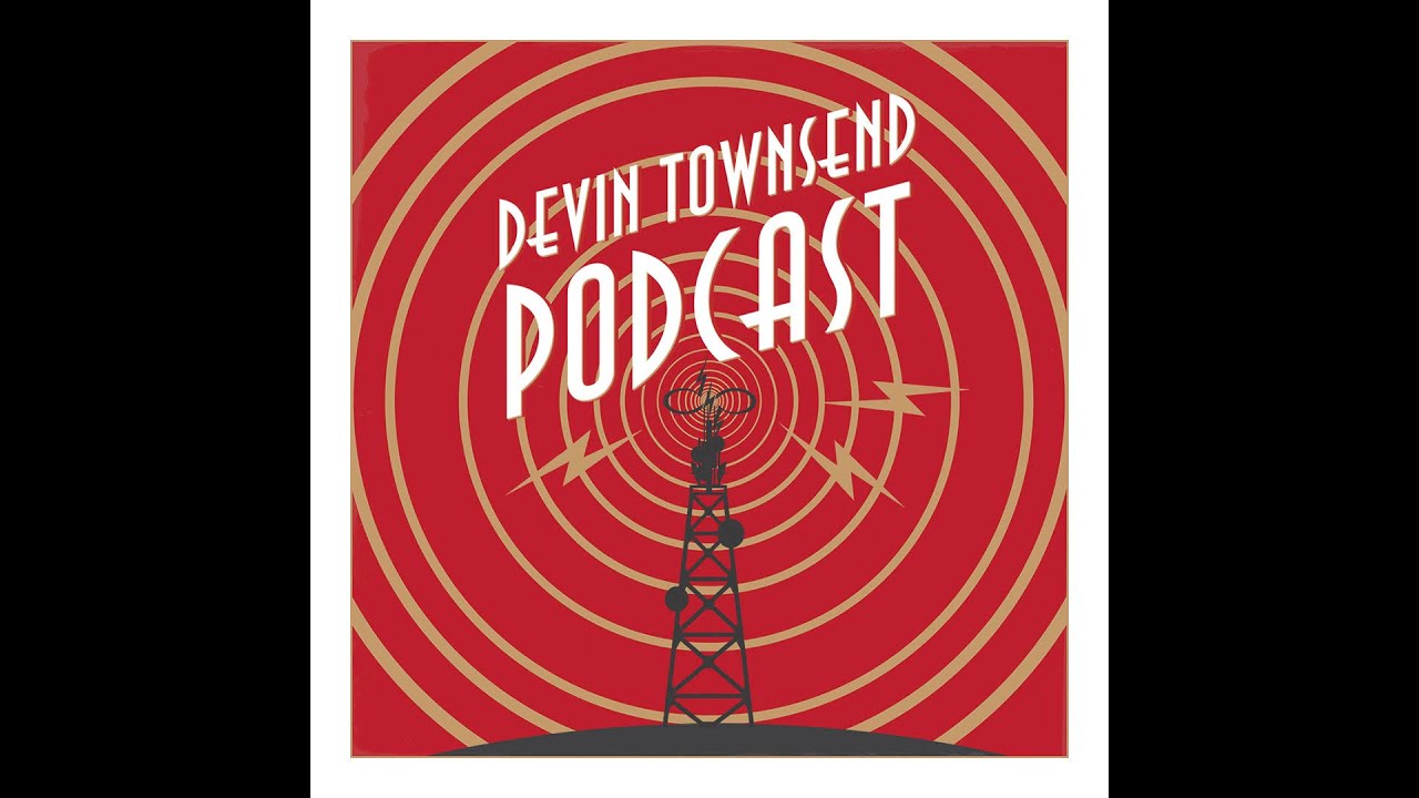 DEVIN TOWNSEND PODCAST #16: Deconstruction (Revisited) - YouTube