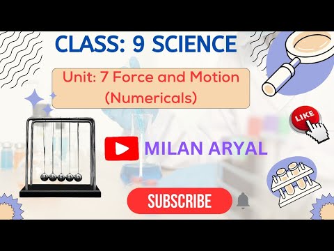 Class: 9 Science Unit: 7 Force and Motion (Numerical) - YouTube