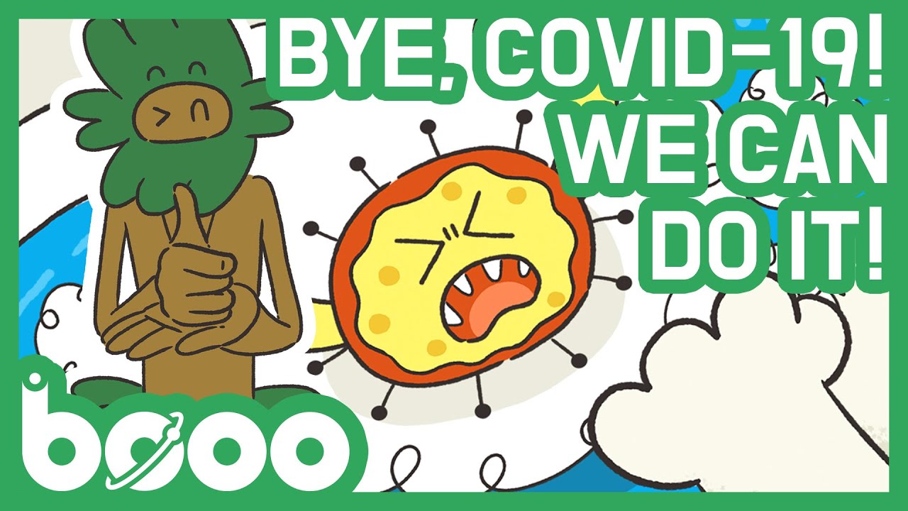 😷BYE, COVID-19 - WE CAN DO IT!｜Mr. Booo!!｜Environmental correspondent ...