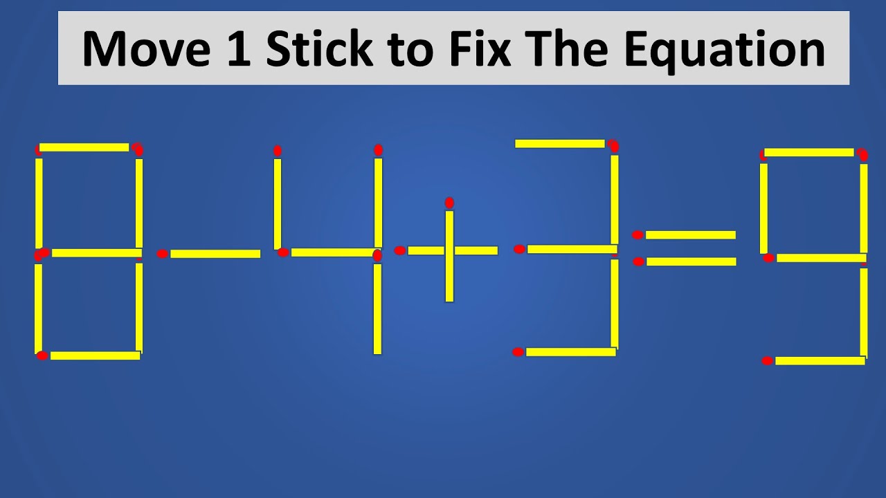 Matchstick Puzzle - Move 1 Stick To Fix The Equation - YouTube
