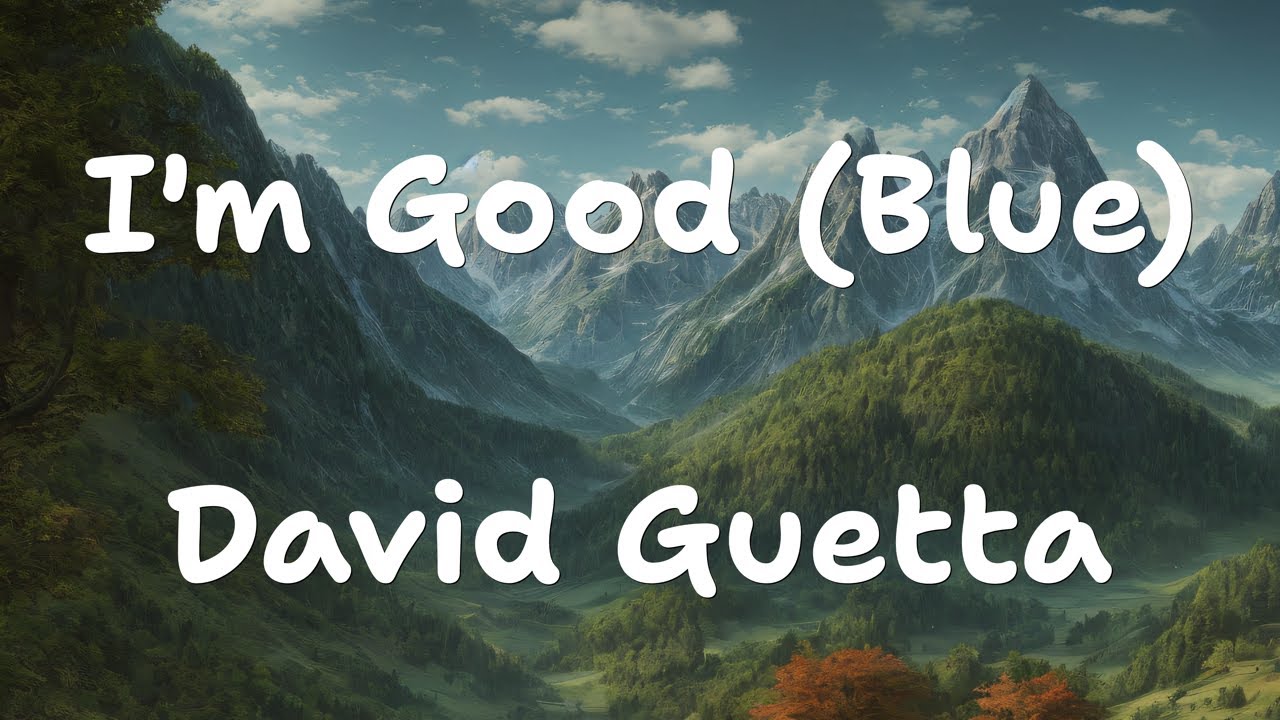 David Guetta - I'm Good (Blue) (Lyrics) - YouTube Music