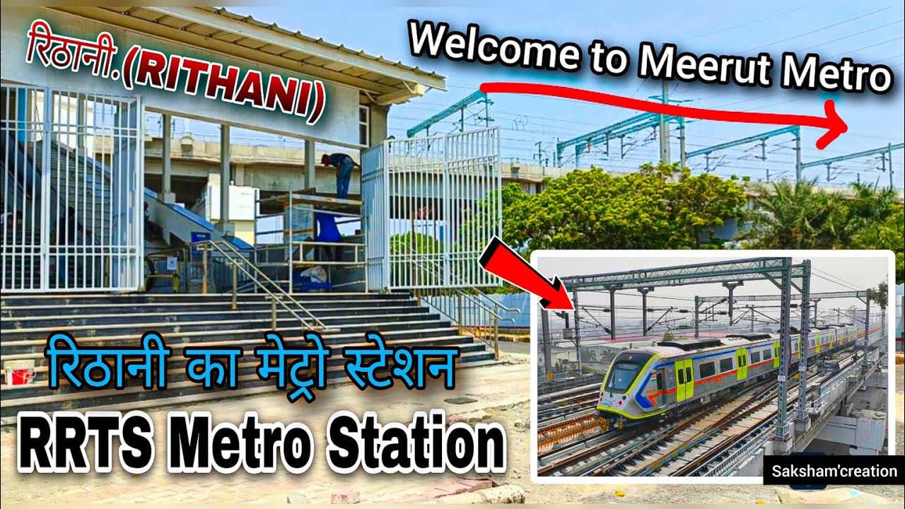 Welcome Meerut Metro रिठानी(RITHANI) Metro Station |Delhi Meerut RRTS ...