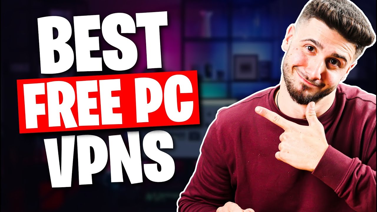 The Top Free VPNs for PC - Get Protected Now! - YouTube