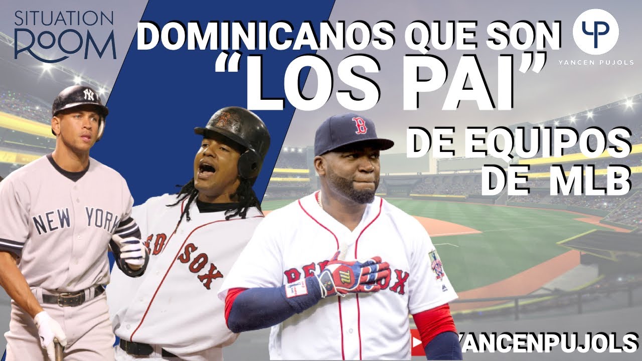 DOMINICANOS QUE SON "LOS PAI" DE EQUIPOS DE MLB - SITUATION ROOM - YouTube