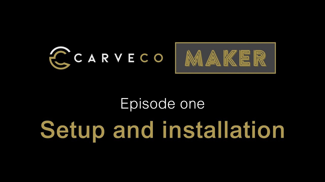 Carveco Maker beginners series - Subscription and installation - YouTube