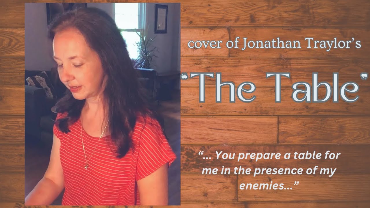 cover of “The Table”, plus Psalm 23:5 - YouTube