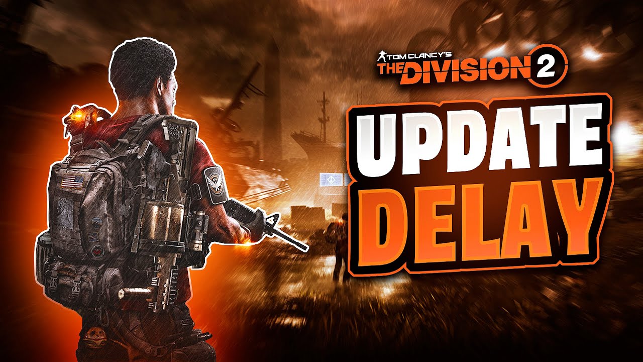 Division 2- Y5S1 Maintenance Delay STATUS UPDATE - YouTube