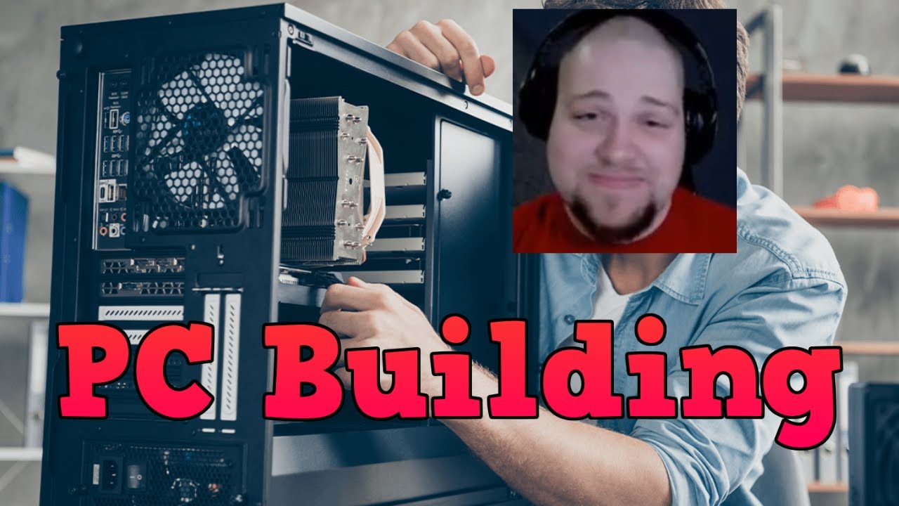 PC Building Stream :o - YouTube