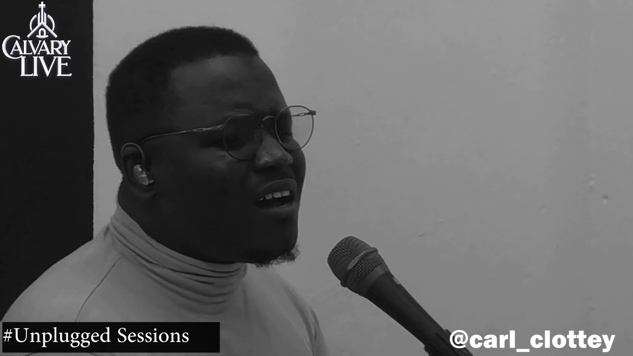 Carl Clottey - CALVARY LIVE - W'ASAFO TI - UNPLUGGED - SPONTANEOUS ...
