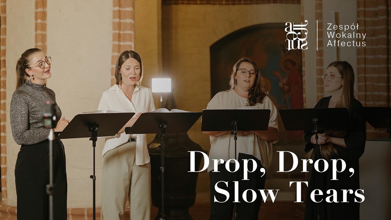 Zespół Wokalny Affectus - "Drop, Drop, Slow Tears" (m: Orlando Gibbons ...