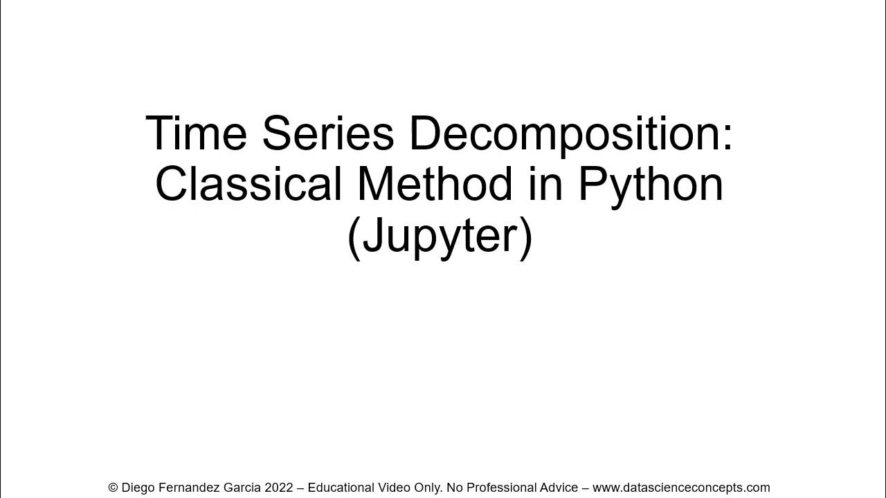 Time Series Decomposition. Classical Method in Python (Jupyter) - YouTube