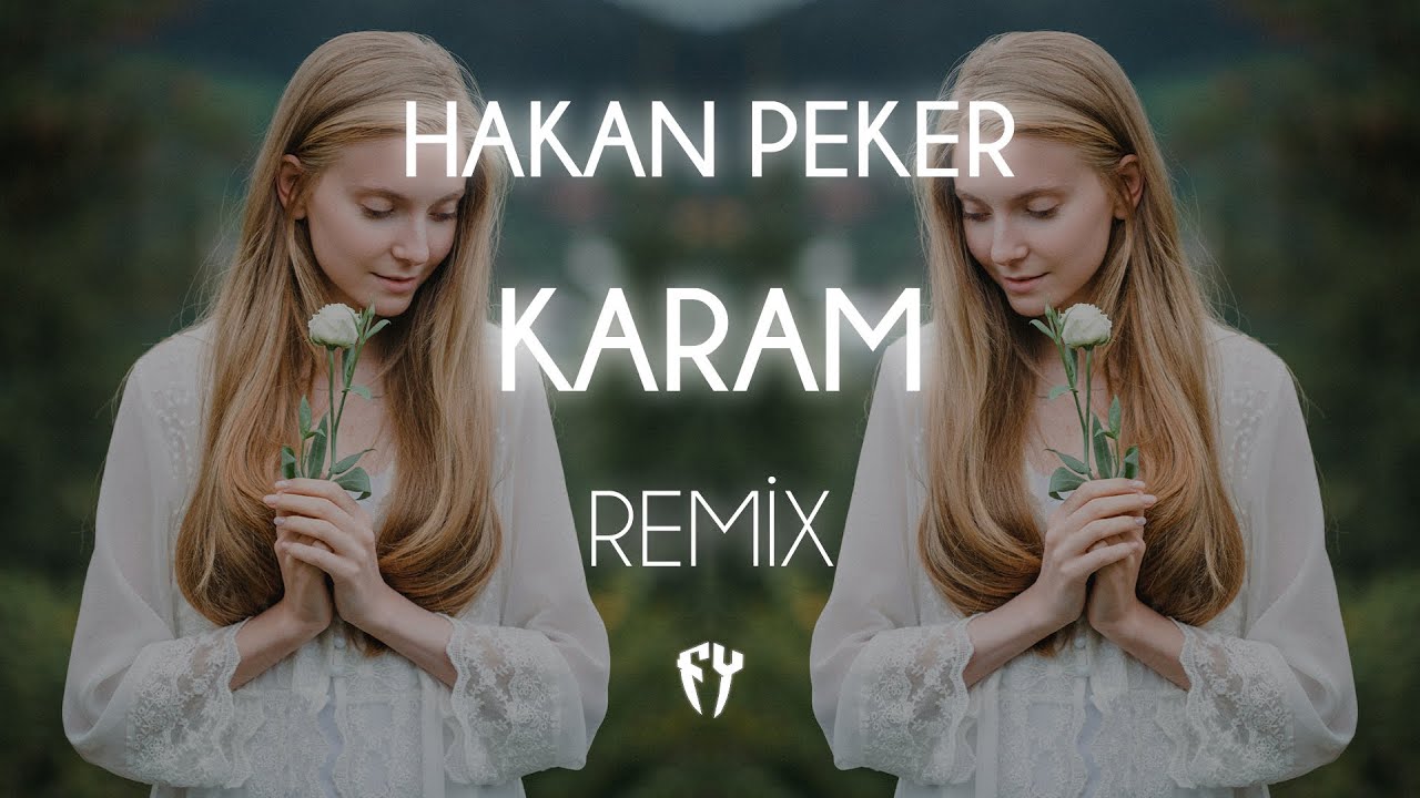 Hakan Peker - Karam ( Fatih Yılmaz Remix ) - YouTube