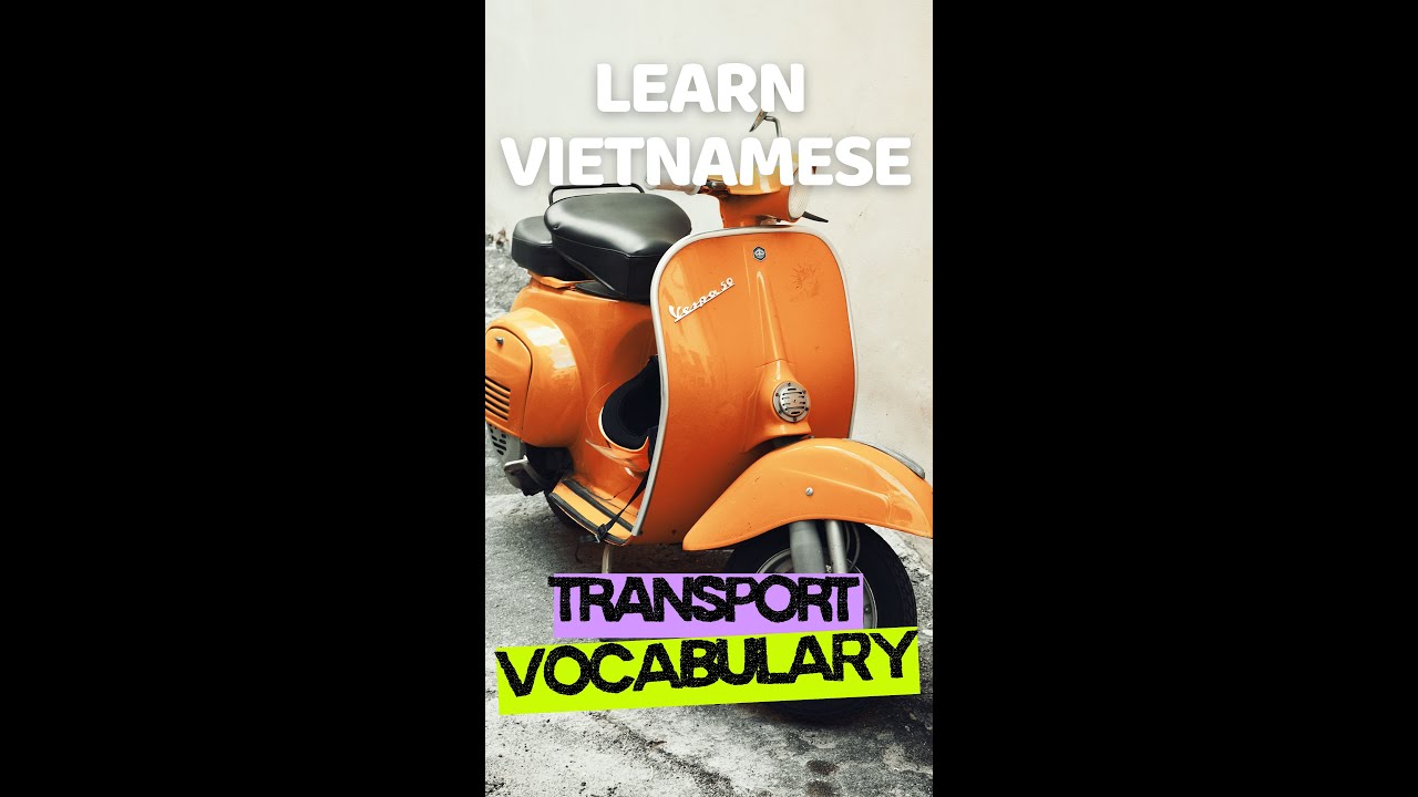 Vietnamese Vocabulary Lesson | TRANSPORT - YouTube