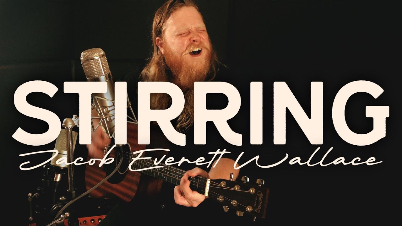 Stirring (Acoustic Session) - Jacob Everett Wallace - YouTube