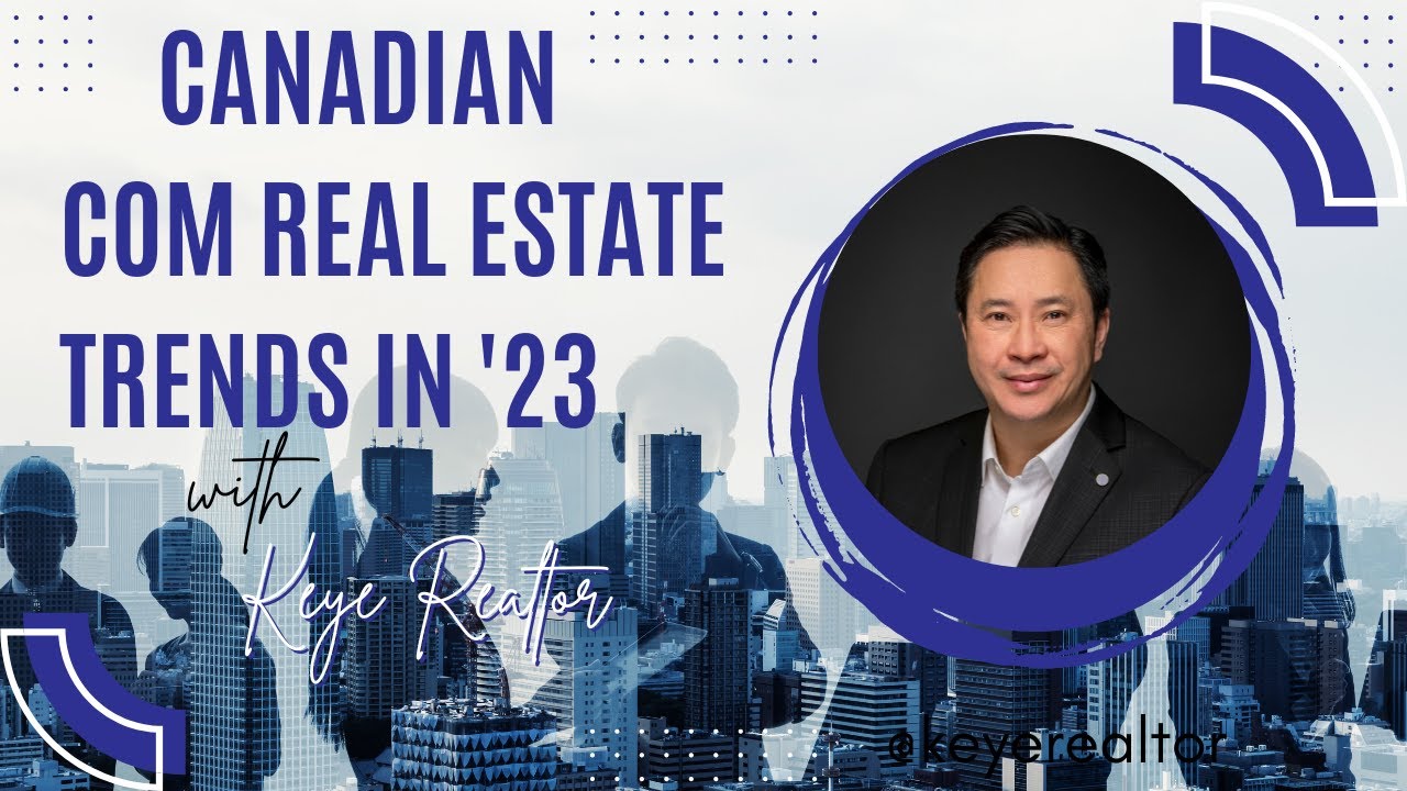 Canadian Commercial Real Estate Trends to Watch for in 2023 - YouTube