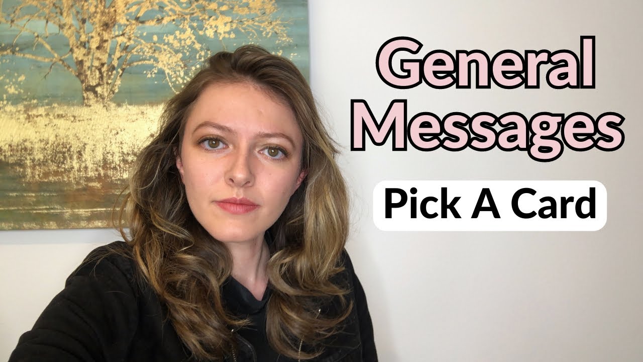 General Messages - pick a card reading - YouTube