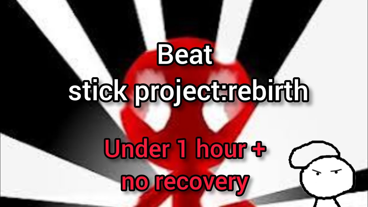 |FULL GAME PLAY|Stickman Project: rebirth in less than 1 hour + no ...