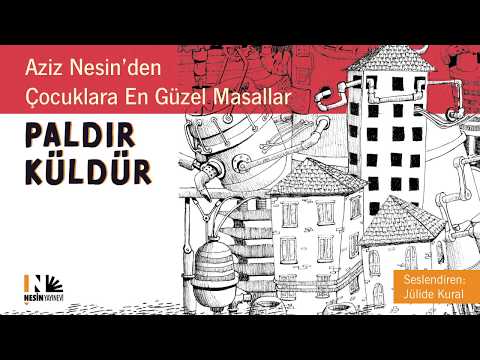 Paldır Küldür - Aziz Nesin (Seslendiren: Jülide Kural)