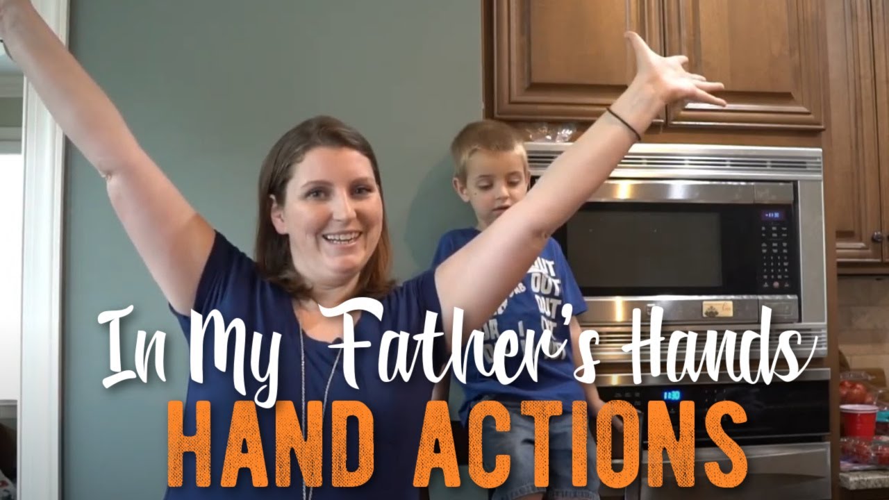 In My Father's Hands Hand Actions ~ Primary Singing Time Idea - YouTube