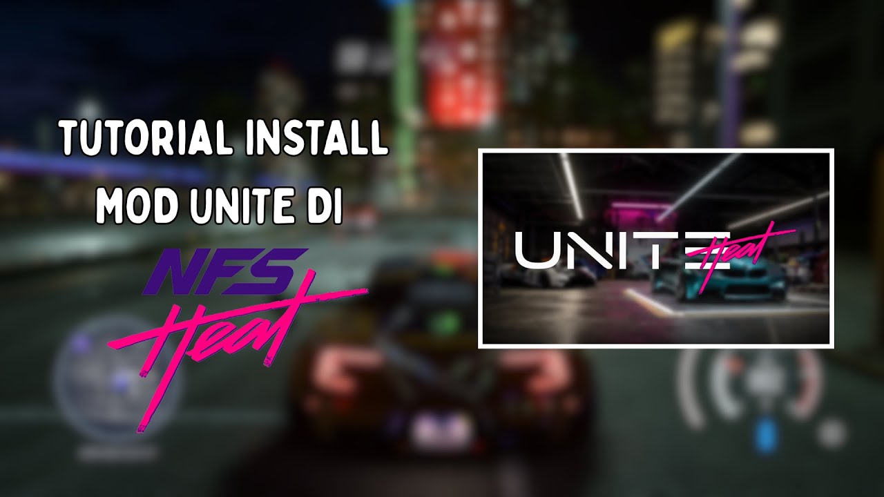 Tutorial download dan install mod UNITE di NFS Heat - YouTube