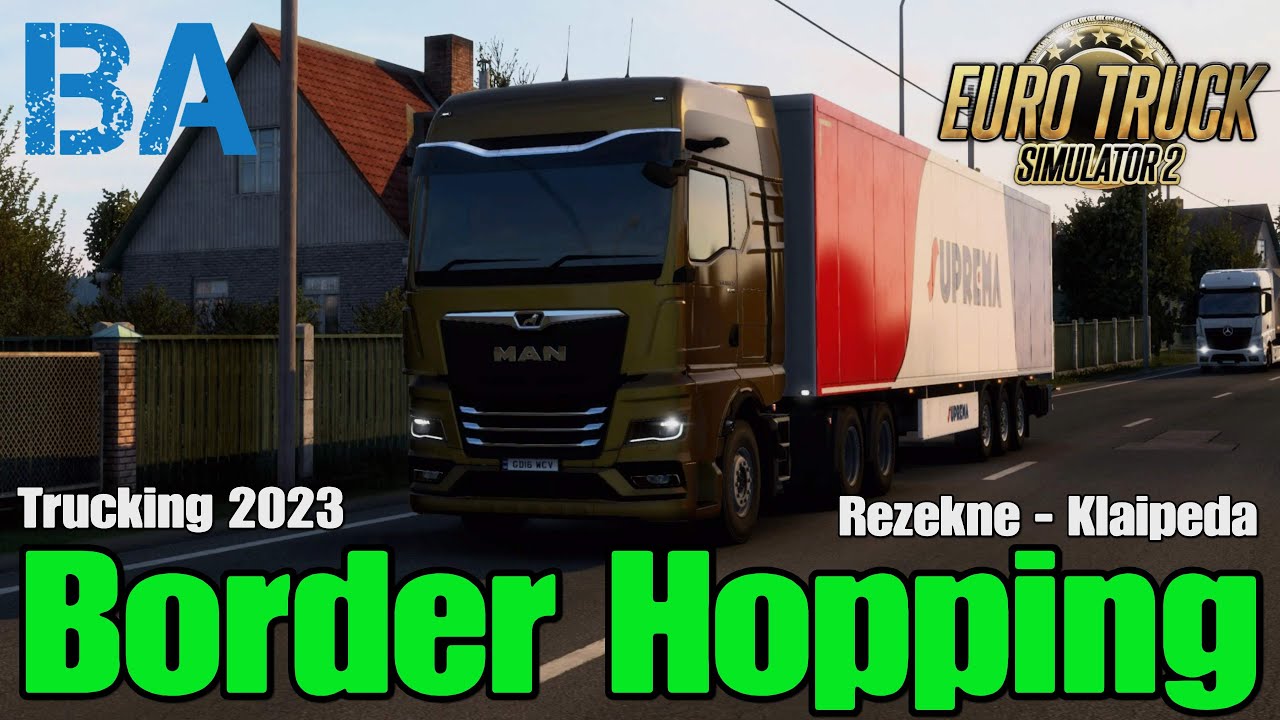 Border Hopping - Trucking 2023 - Euro Truck Simulator 2 - YouTube