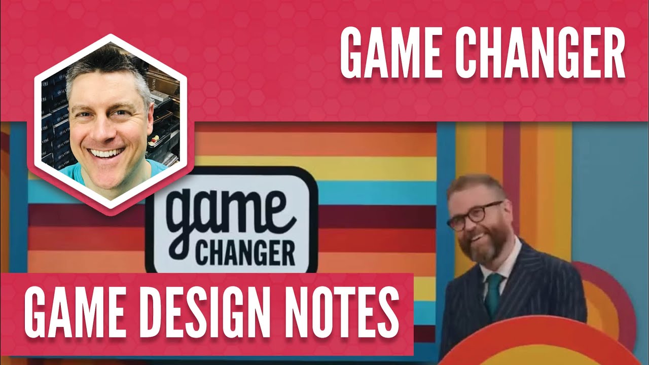 Game Changer: Game Design Notes - YouTube