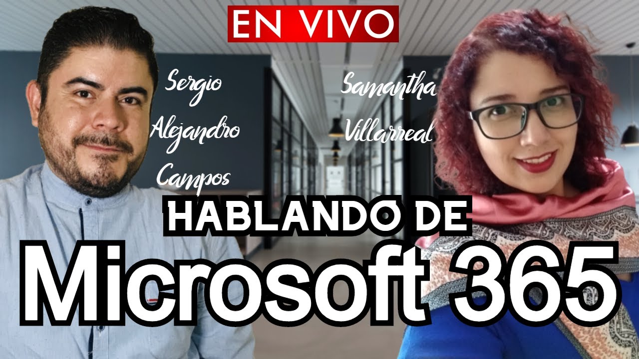 🔴 MICROSOFT 365 ft. Samantha Villarreal, CEO de Tech-4B - PODCAST #26 ...
