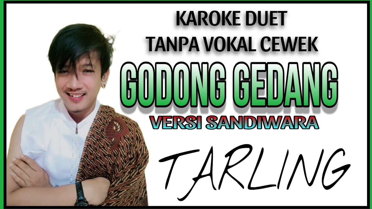 KAROKE DUET " GODONG GEDANG ' TANPA VOKAL CEWEK COVER LAGU VOC : PAPIH ...