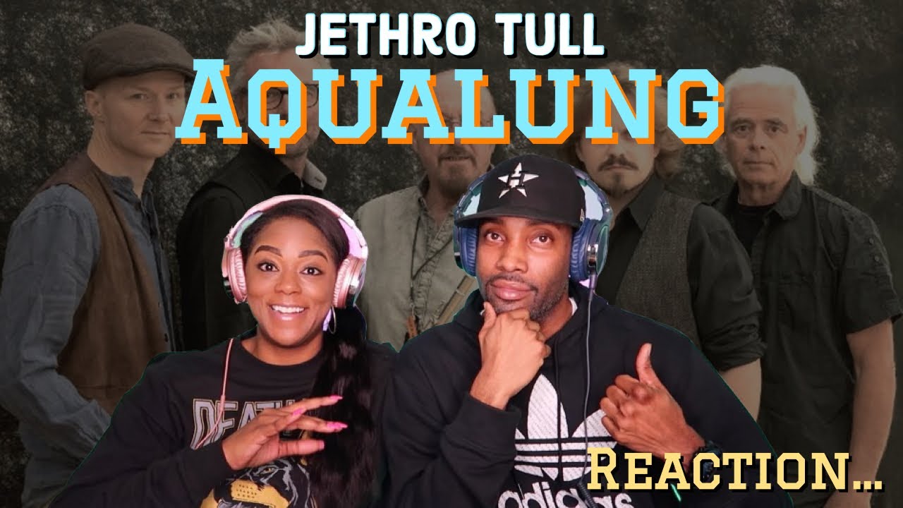 First time hearing Jethro Tull "Aqualung" Reaction | Asia and BJ - YouTube