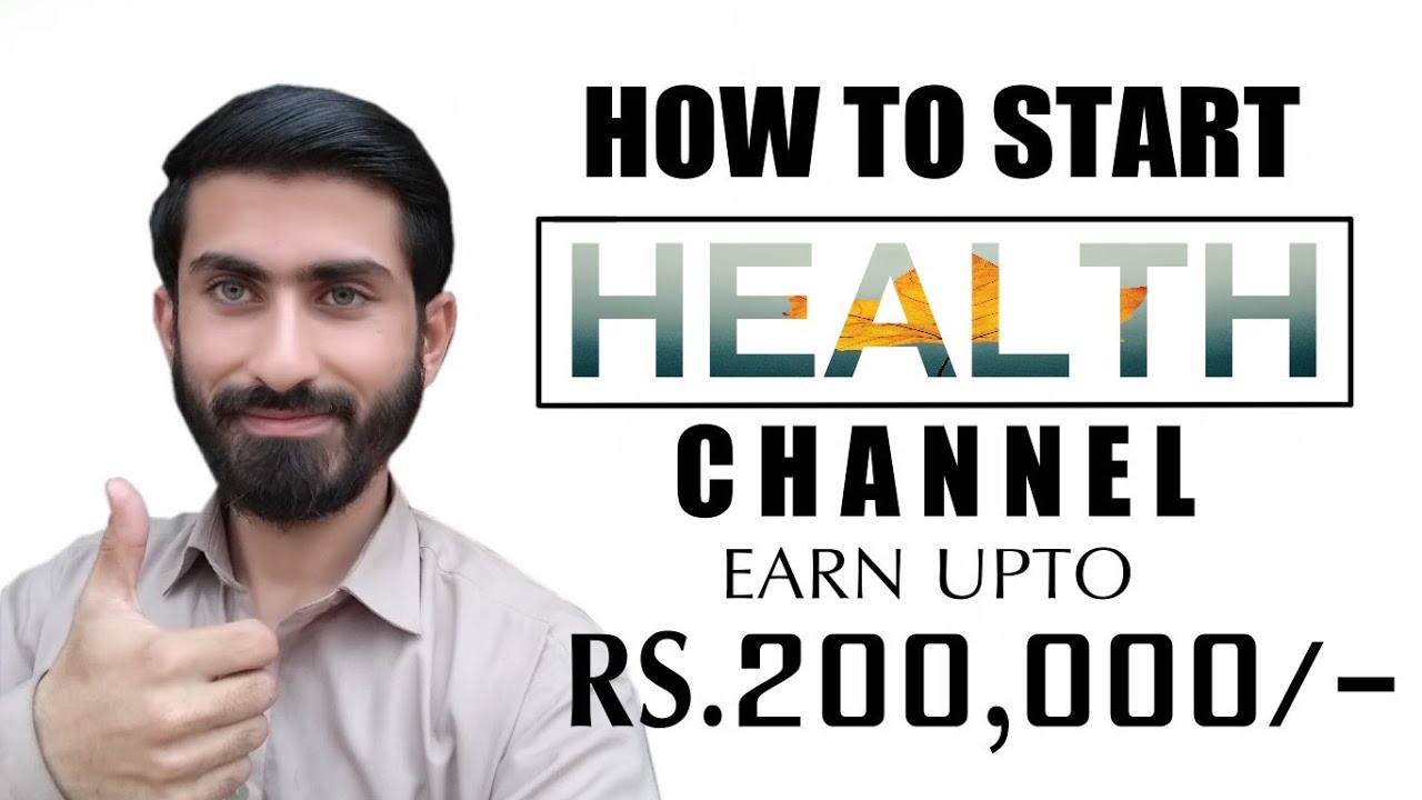 How To Start A Health Channel | How To Create A Health YouTube Channel ...