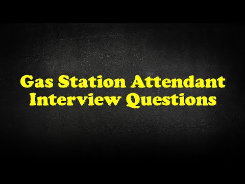 Gas Station Attendant Interview Questions - YouTube