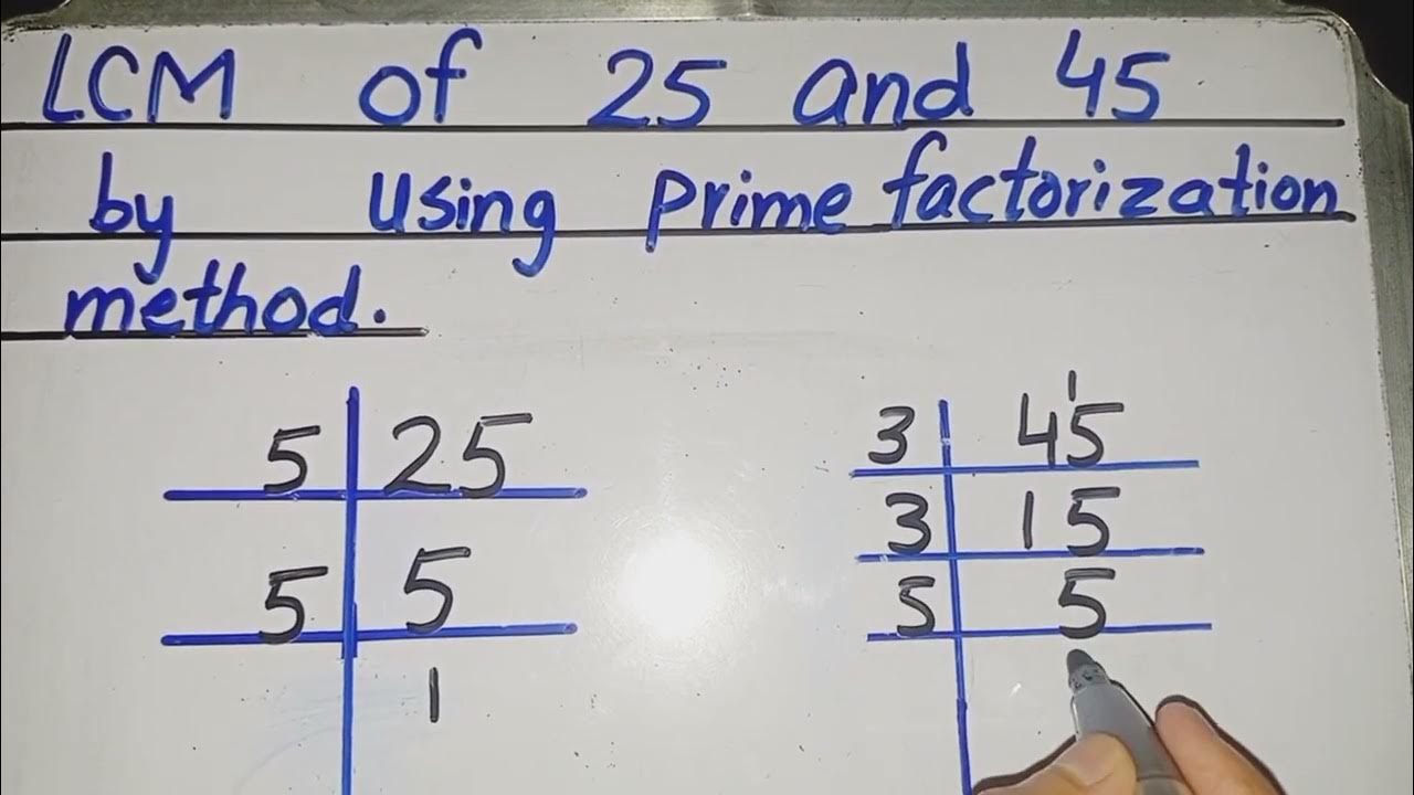 Lcm of 25 and 45 by using prime factorizatin method||how to find lcm # ...