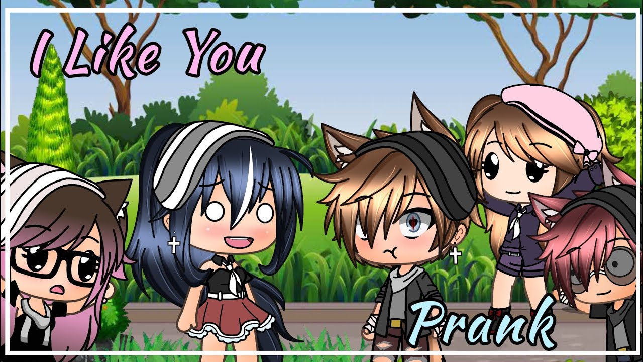 I Like You Prank || Gacha Life || Cupcake Gacha - YT - YouTube