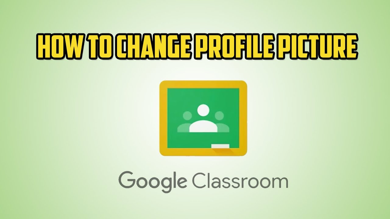How To Change Profile Picture on Google Classroom - YouTube