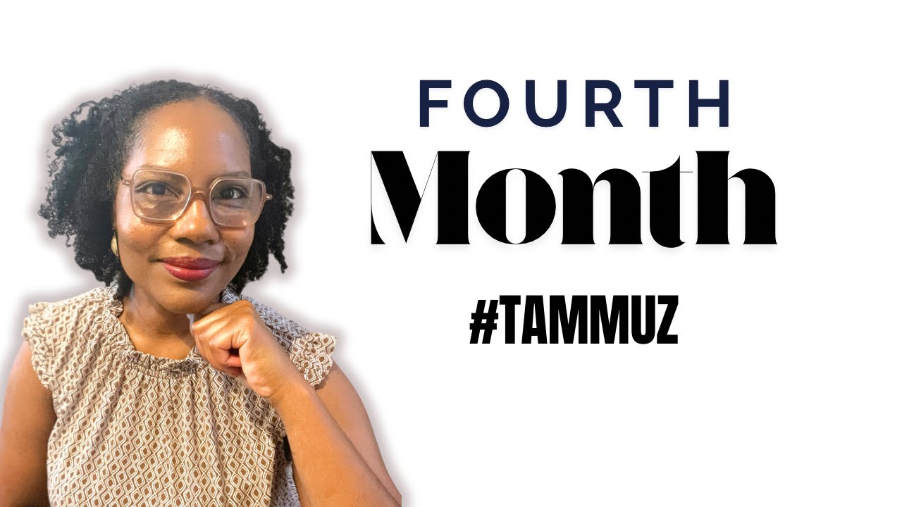 The “Fourth” Month: Hebrew Month of Tammuz👀(idolatry, tests, choices ...