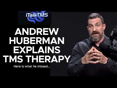 Andrew Huberman explains TMS therapy: Here's what he missed