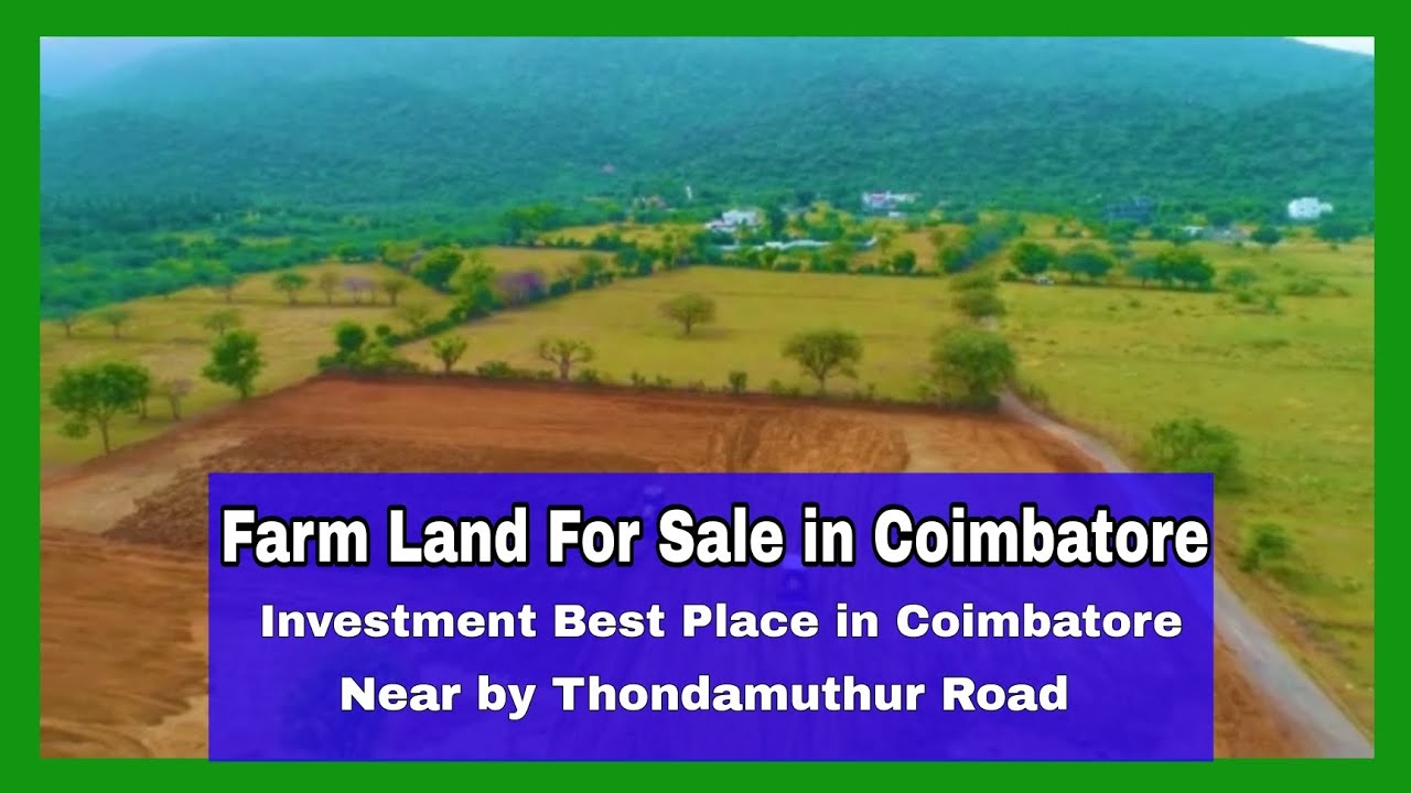 Farm Land For Sale in Coimbatore | Thondamuthur Road Near by property ...