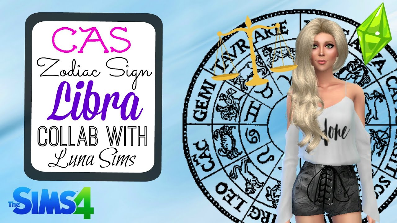 Create A Sim: Libra (Zodiac) | Sims 4 | Collab w/ Luna Sims - YouTube