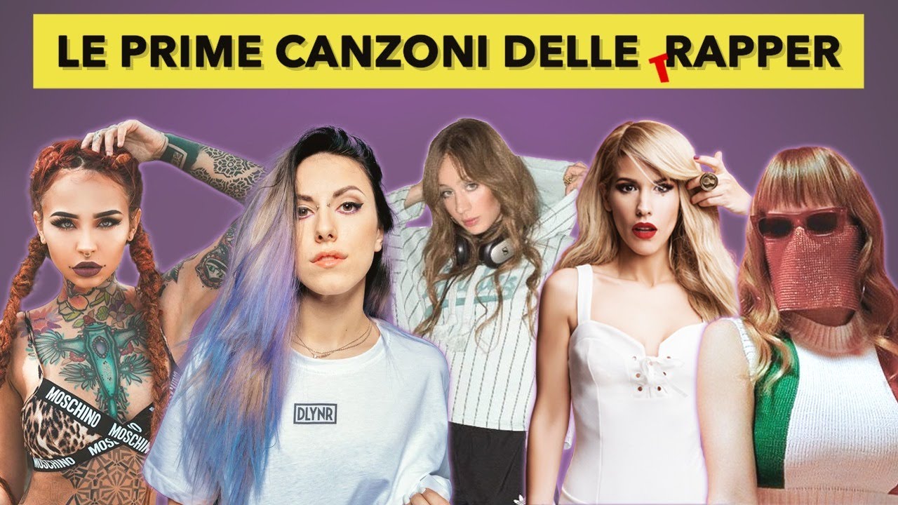 LE PRIME CANZONI DELLE (t)RAPPER - YouTube