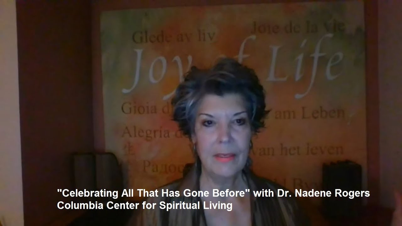 "Celebrating All That Has Gone Before" with Dr. Nadene Rogers - YouTube