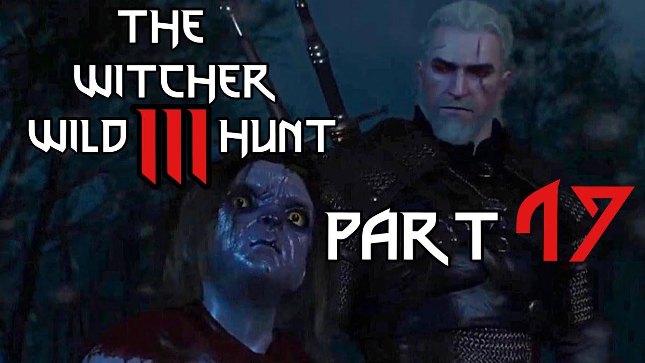 JOHNNY “ The Witcher 3 Wild Hunt PART 17- Full Game No Commentary ...